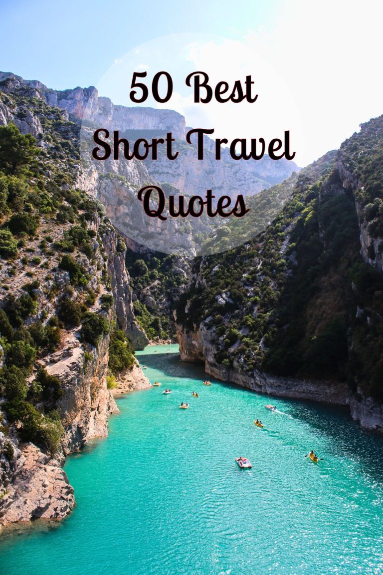 50 Best Short Travel Quotes To Fuel Your Journey Spirit: Adventures Await