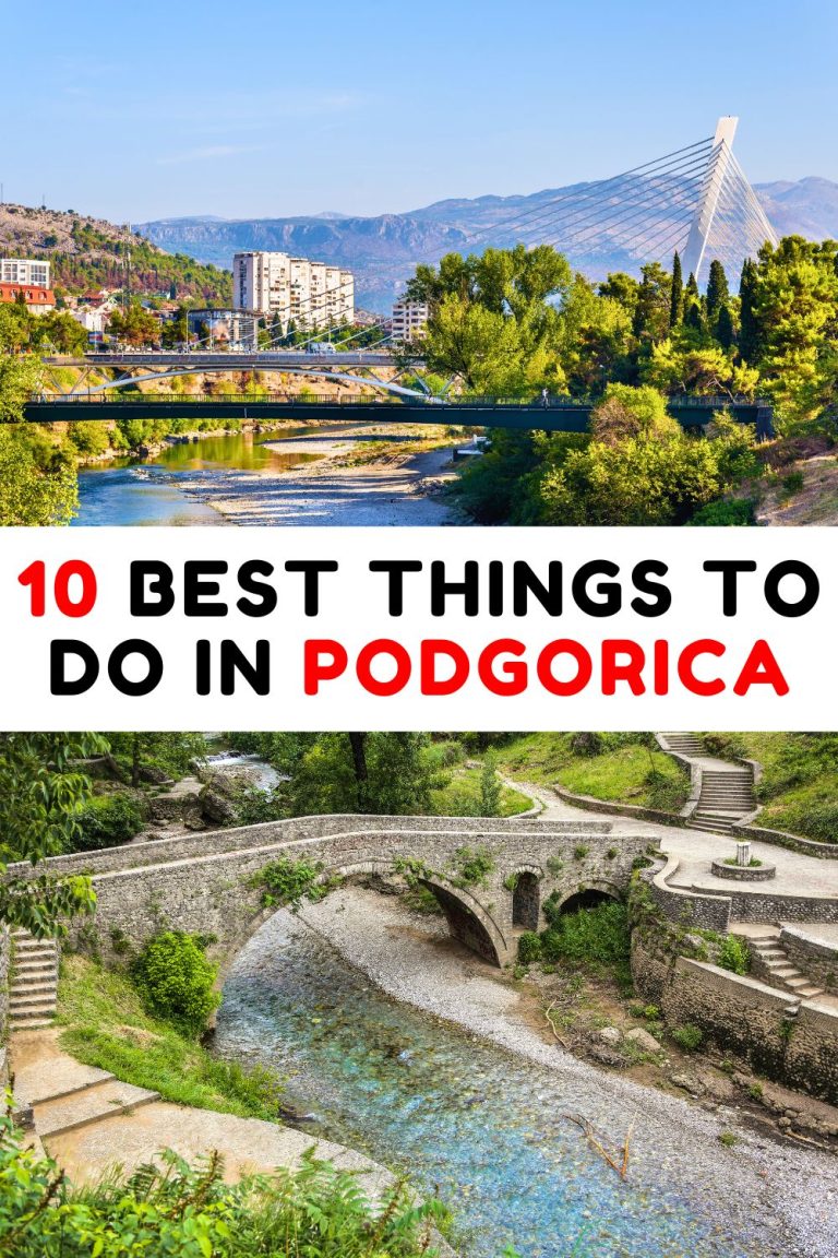 10 Best Things To Do In Podgorica For Montenegrin Culture And Nature