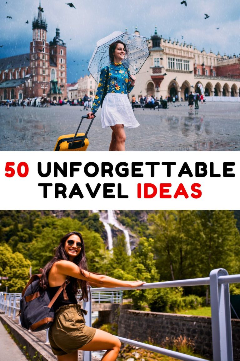 50 Unforgettable Travel Ideas & Inspirations: Journeys To Transform ...